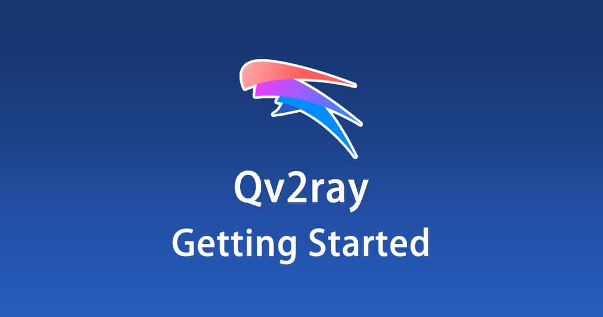 Getting Started with Qv2ray - Qv2ray